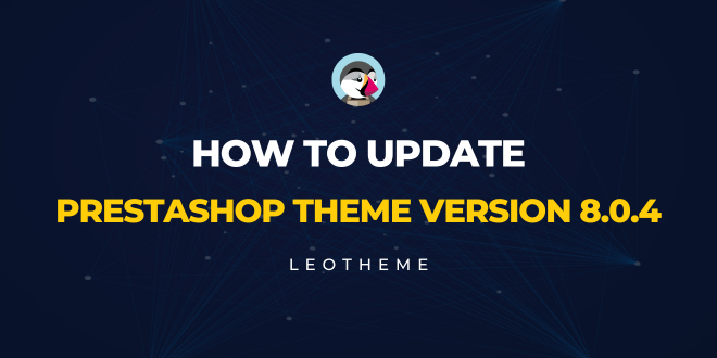 How to update Prestashop theme version 8.0.4 - Leotheme